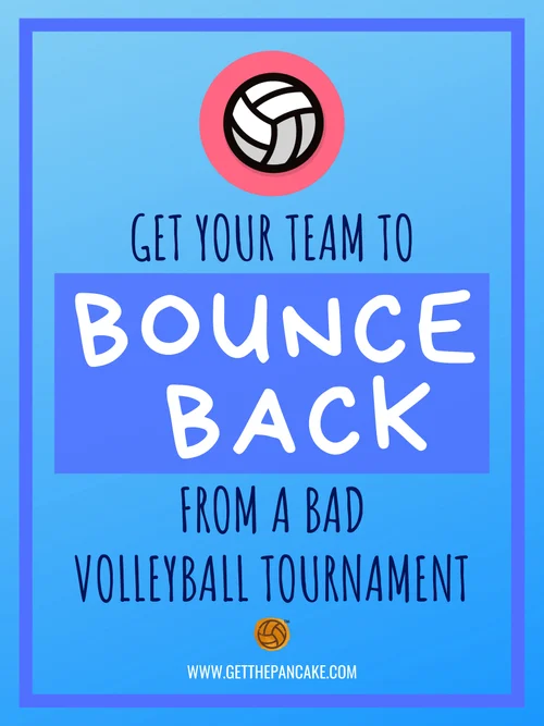 Bounce Back After A Bad Volleyball Tournament | Get The Pancake