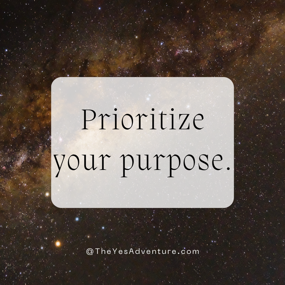 Know Your Purpose. Plan Your Time. — The YES Adventure