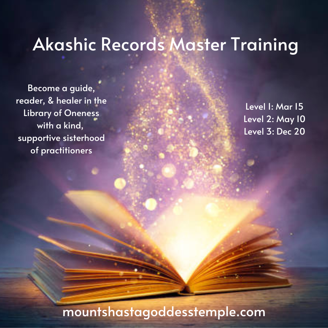 Akashic Records Training: Level 1 - 3/15/25 — Mt Shasta Goddess Temple
