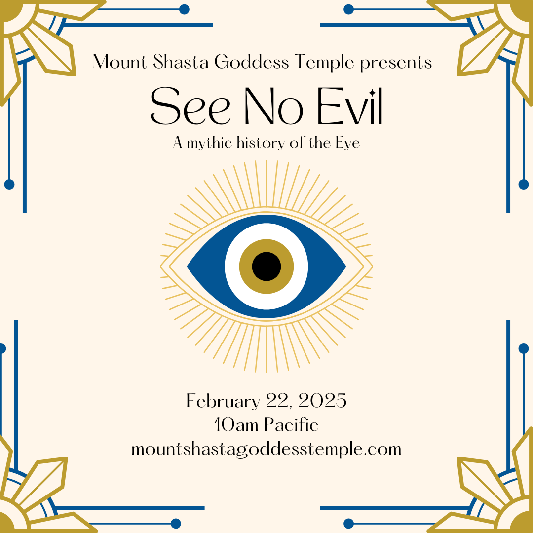 See No Evil 2025 — Mt Shasta Goddess Temple