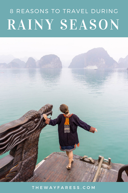8 Reasons Why Rainy Season Is The Best Time To Travel — The Wayfaress