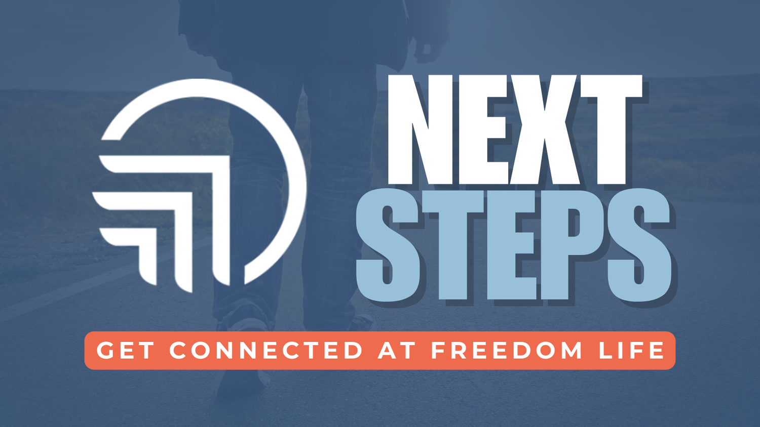 Next Steps — Freedom Life Church