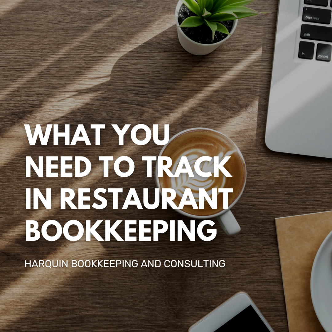 What You Need to Track in Restaurant Bookkeeping — HarQuin Bookkeeping ...