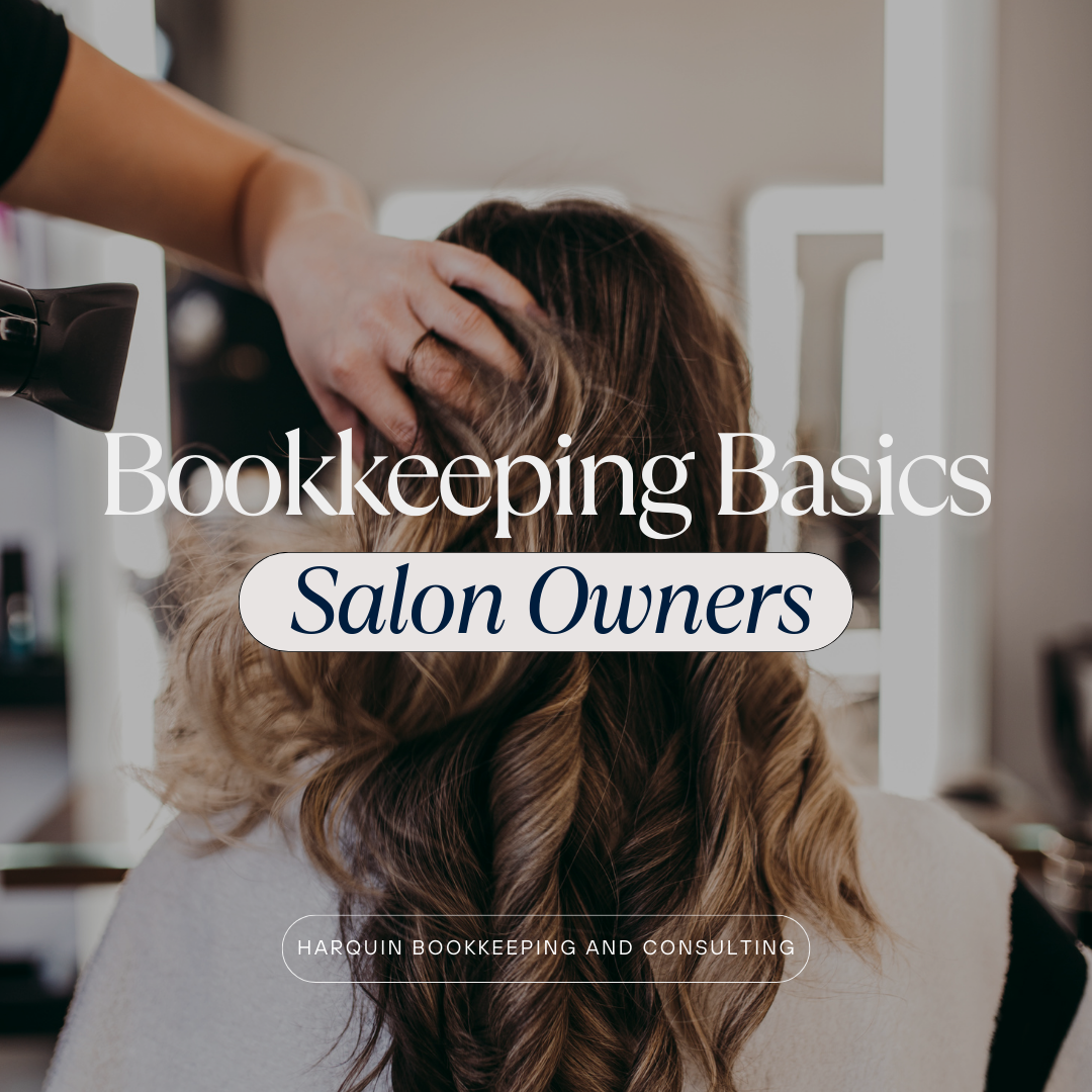 Bookkeeping Basics for Salon Owners — HarQuin Bookkeeping and ...
