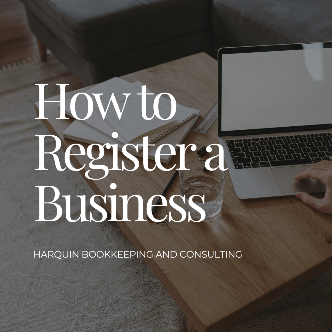 How to Register a Business — HarQuin Bookkeeping and Consulting ...