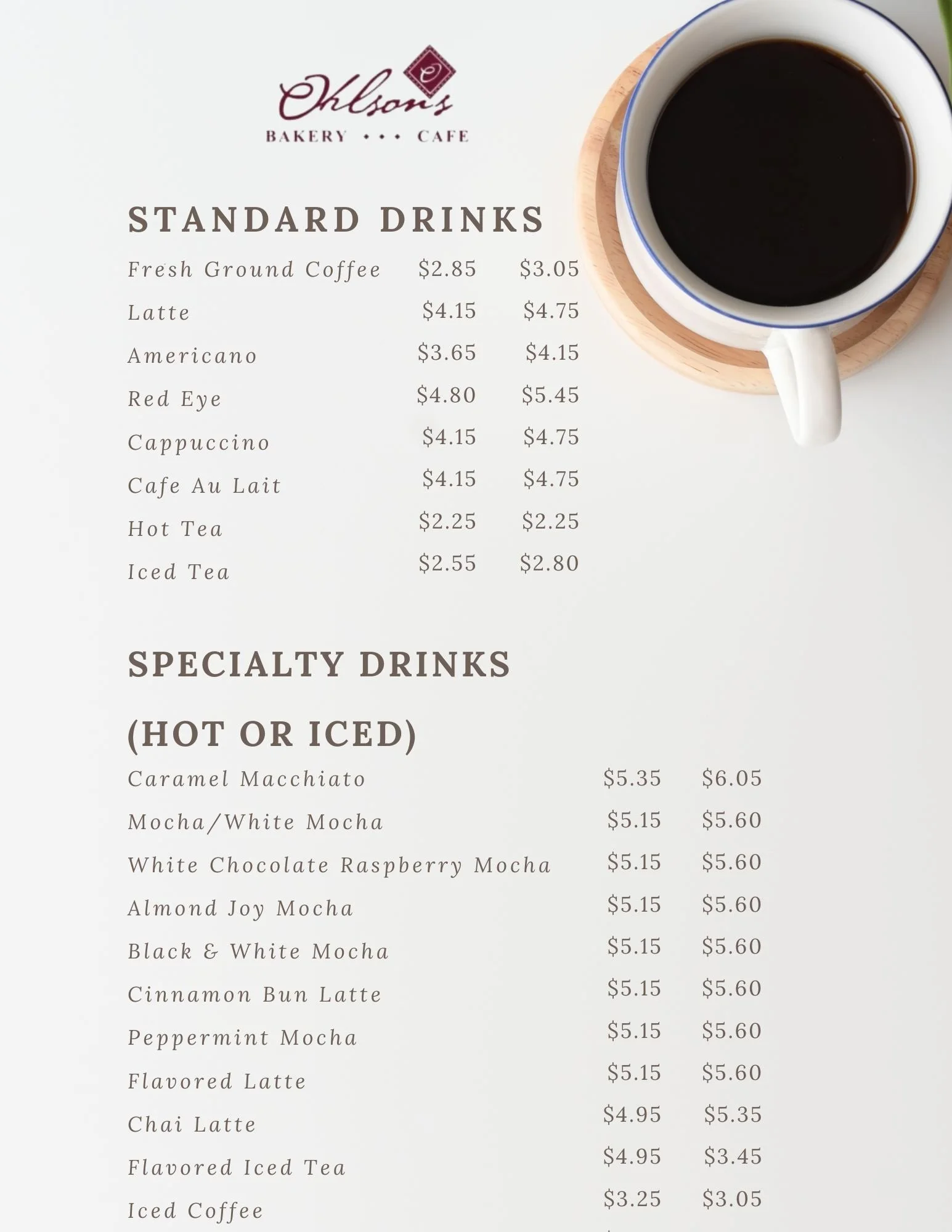 Coffee/Espresso Drinks — Ohlson's Bakery