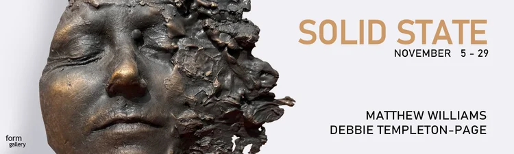 Solid State - Debbie Templeton-Page & Matthew Williams — Form Gallery