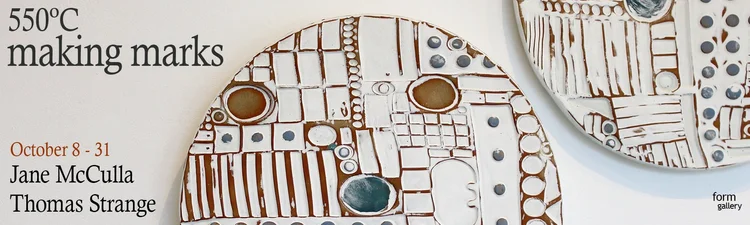 550ºC Making Marks - Jane McCulla & Thomas Strange — Form Gallery