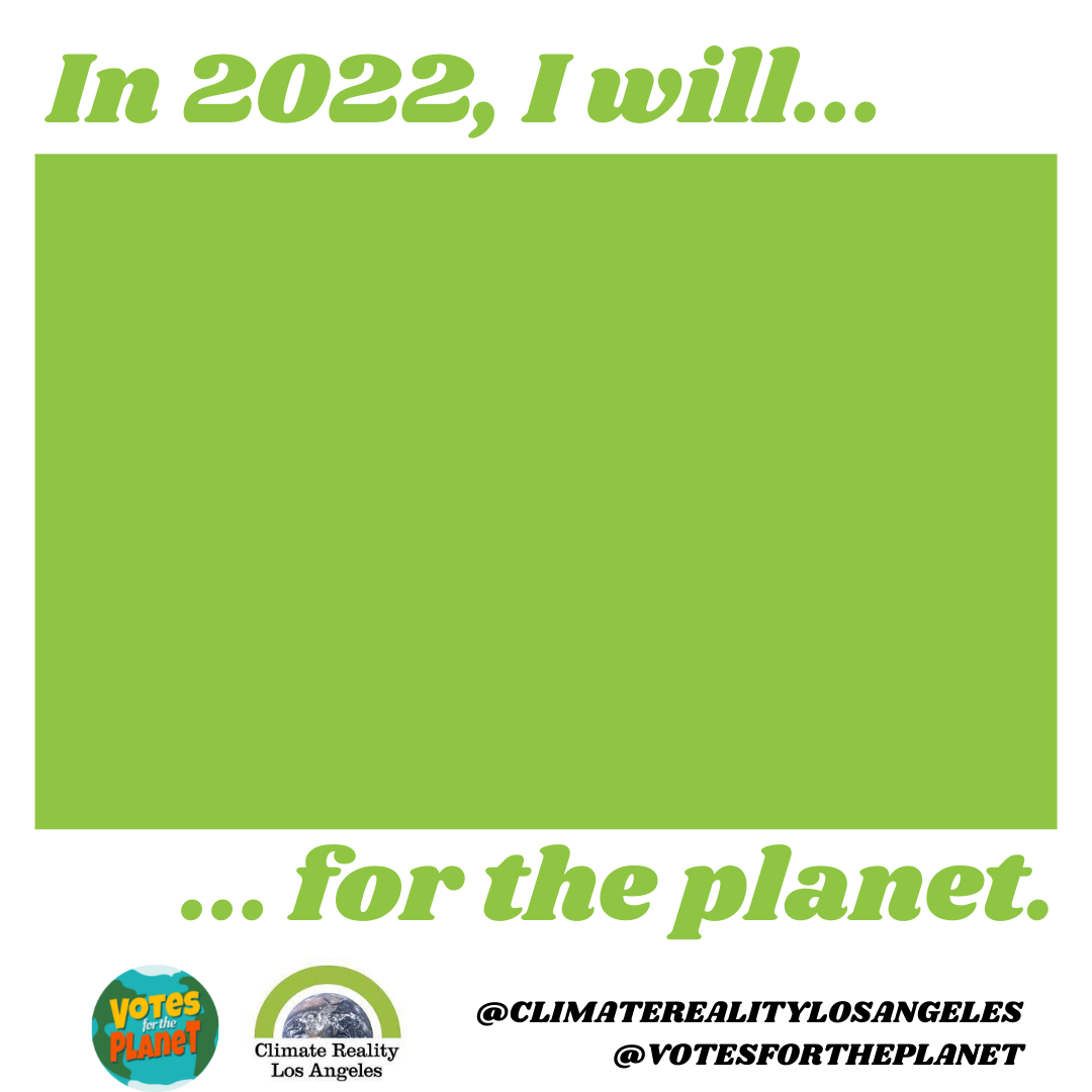Climate Resolutions 2022 Chapter — LA Climate Reality