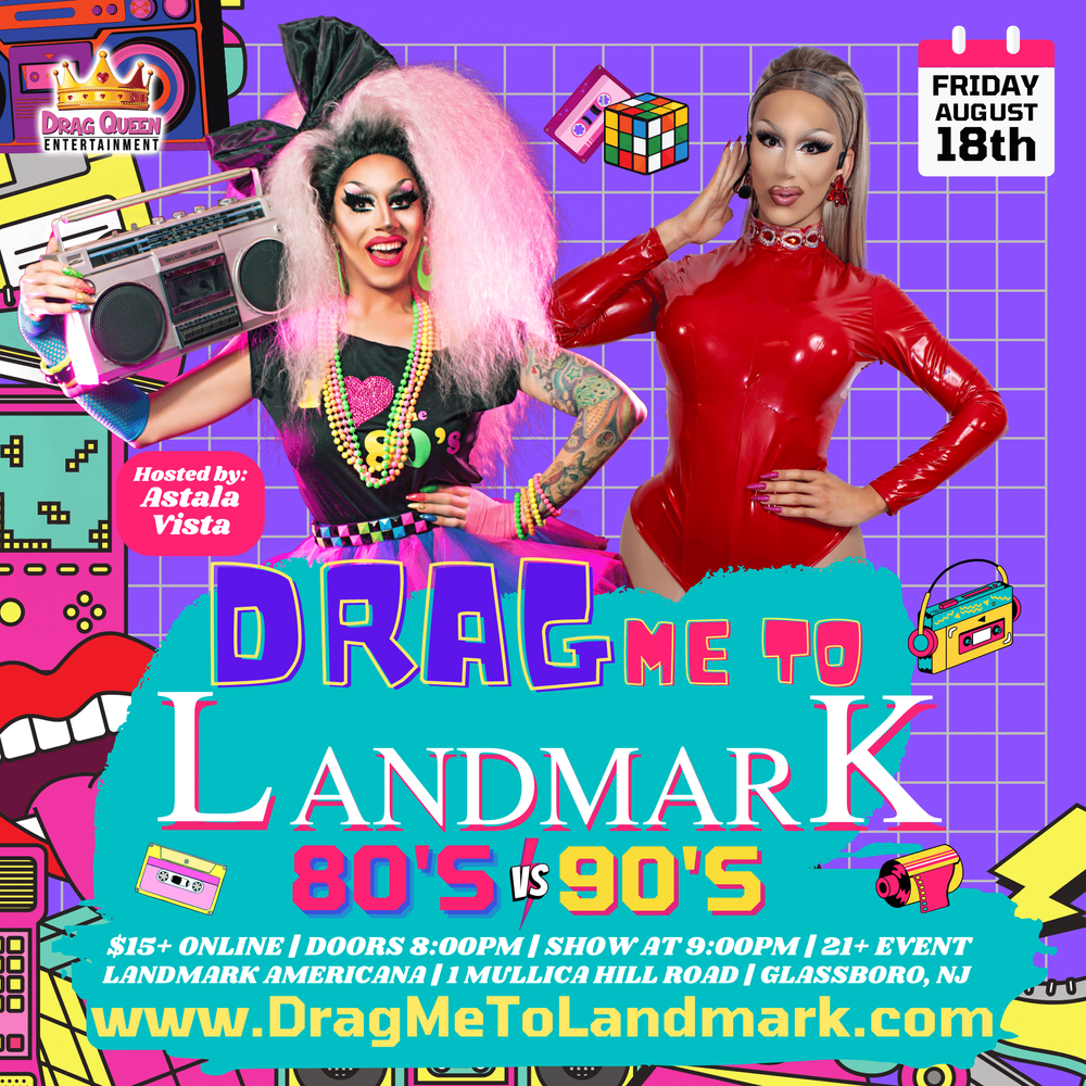 Drag Me To Landmark - 80s VS 90s! (Night 1) — Drag Queen Entertainment