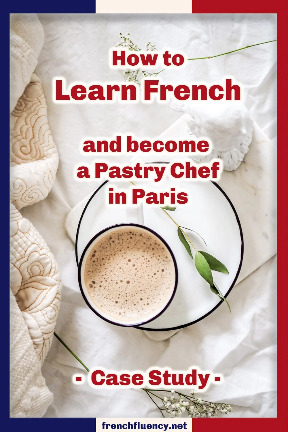 How to learn French and become a pastry chef in Paris — French Fluency