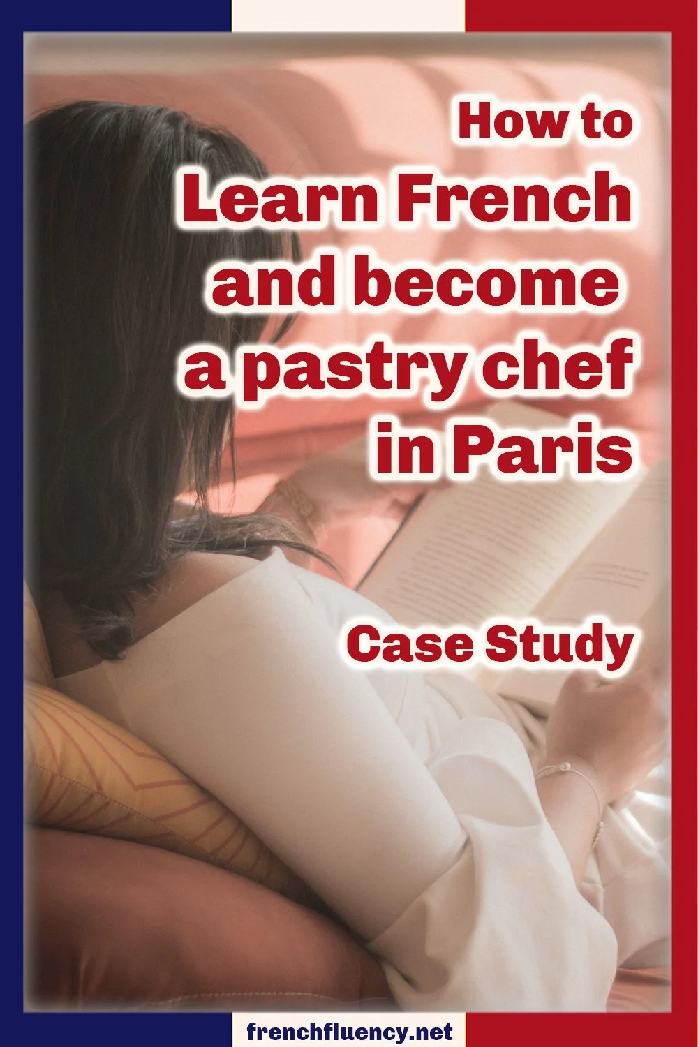 How to learn French and become a pastry chef in Paris — French Fluency