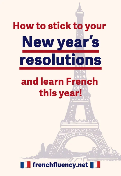 How to stick to your new year’s resolutions — French Fluency