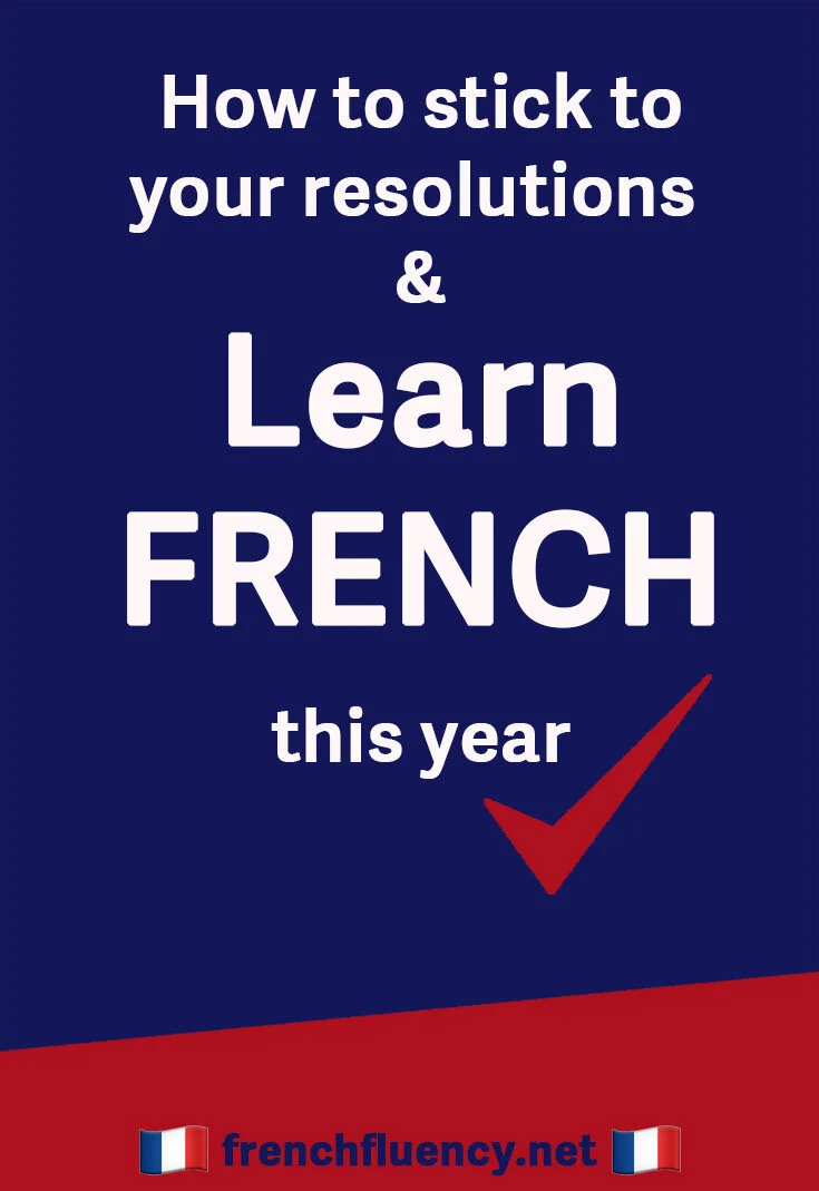How to stick to your new year’s resolutions — French Fluency