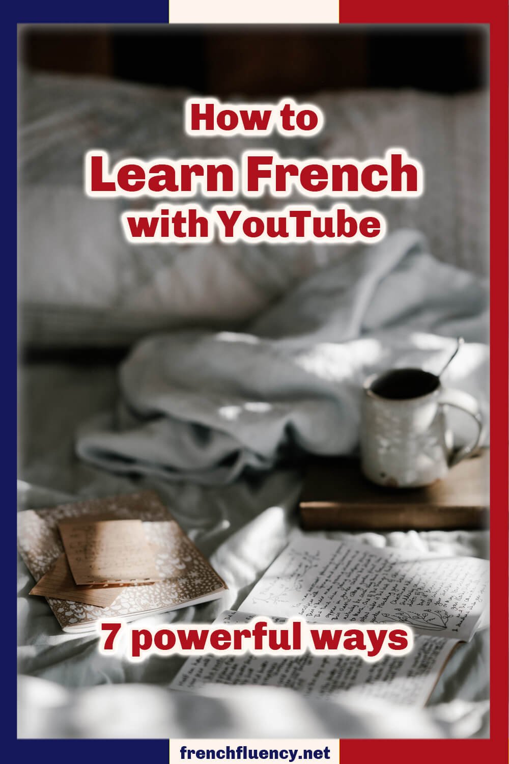 How to learn French with YouTube - 7 powerful ways — French Fluency
