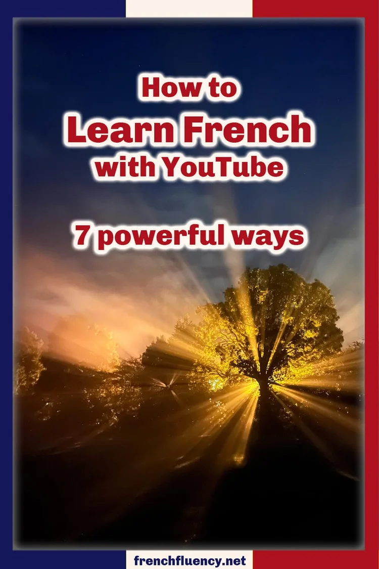 How to learn French with YouTube - 7 powerful ways — French Fluency