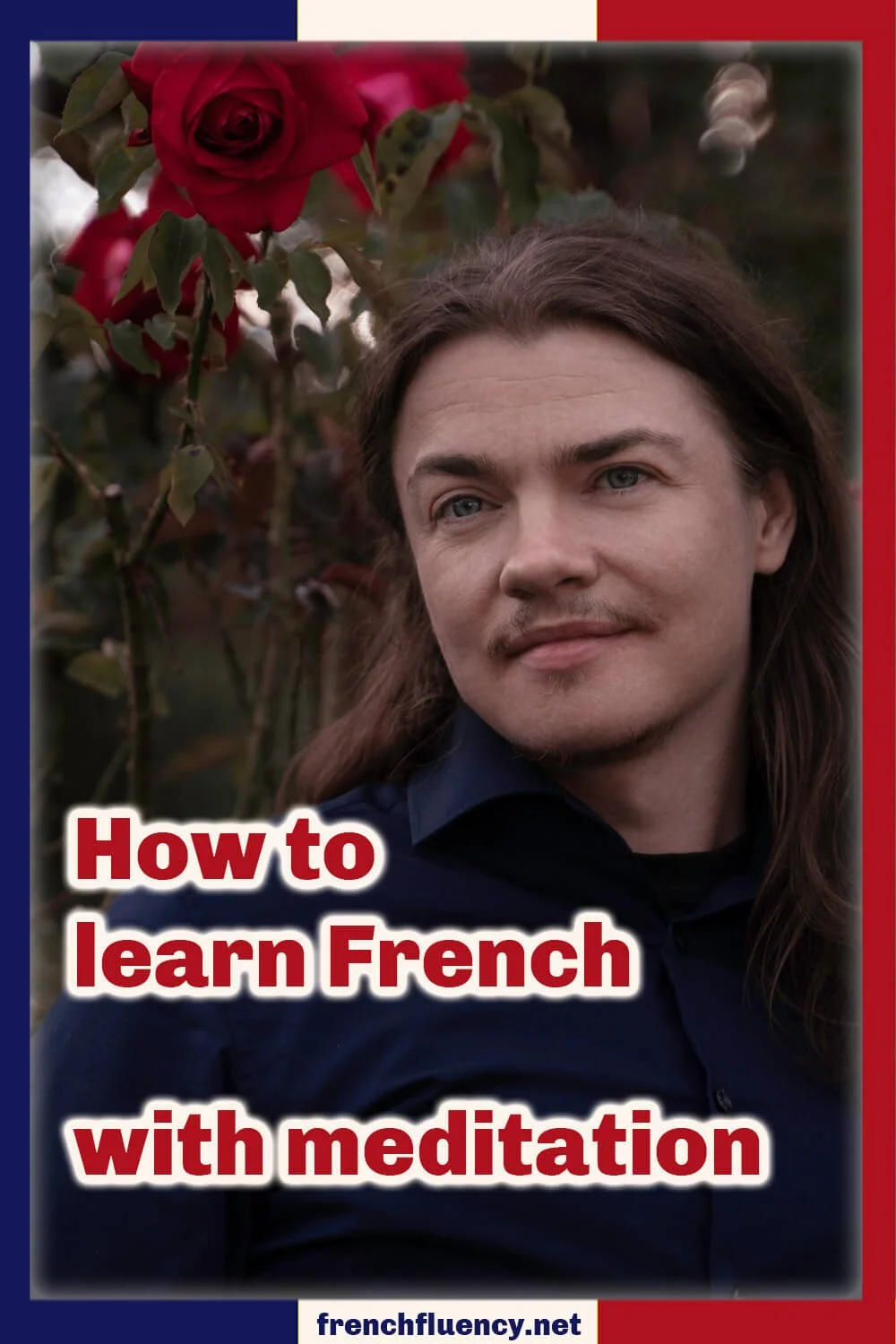 How to learn French with meditation — French Fluency