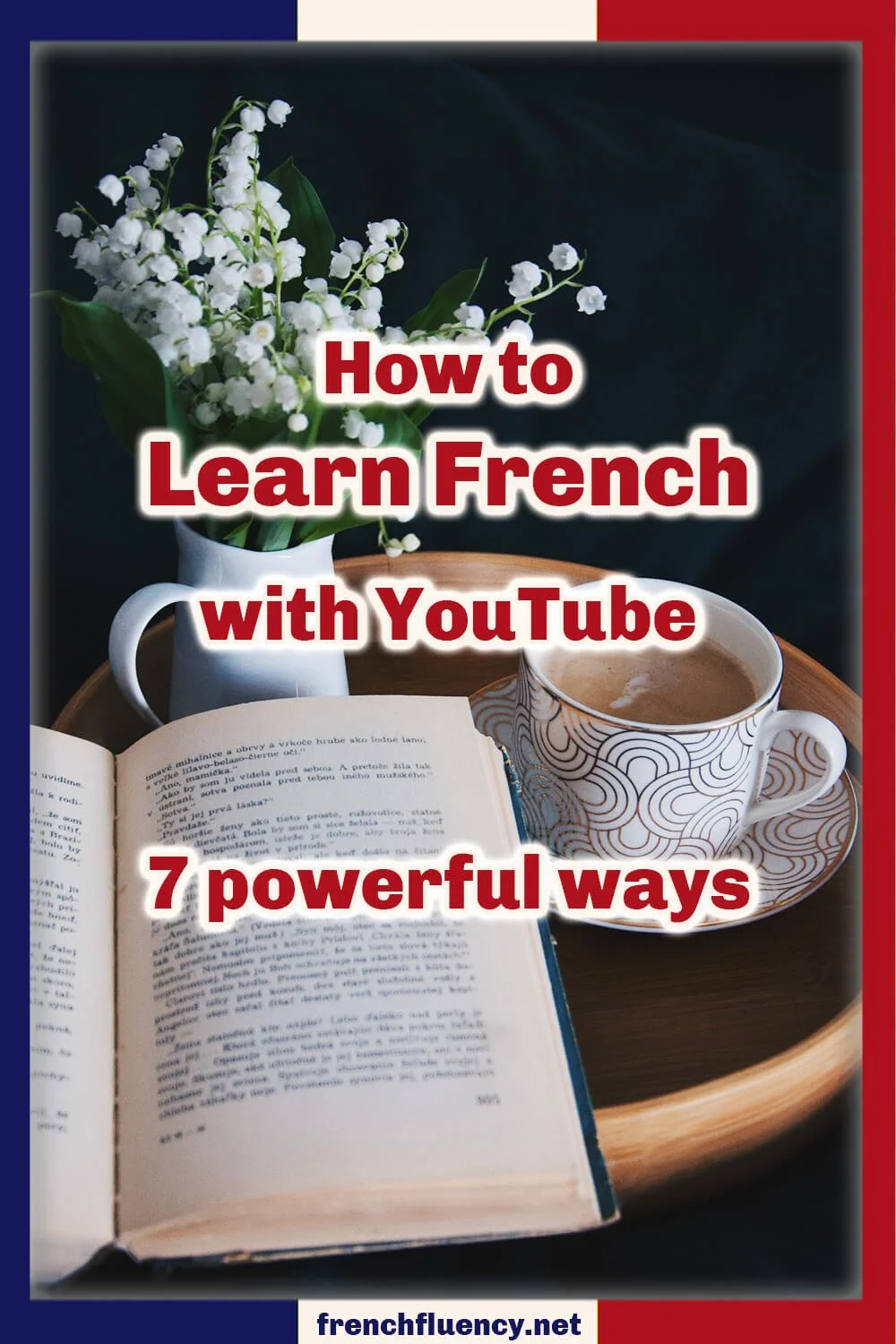 How to learn French with YouTube - 7 powerful ways — French Fluency