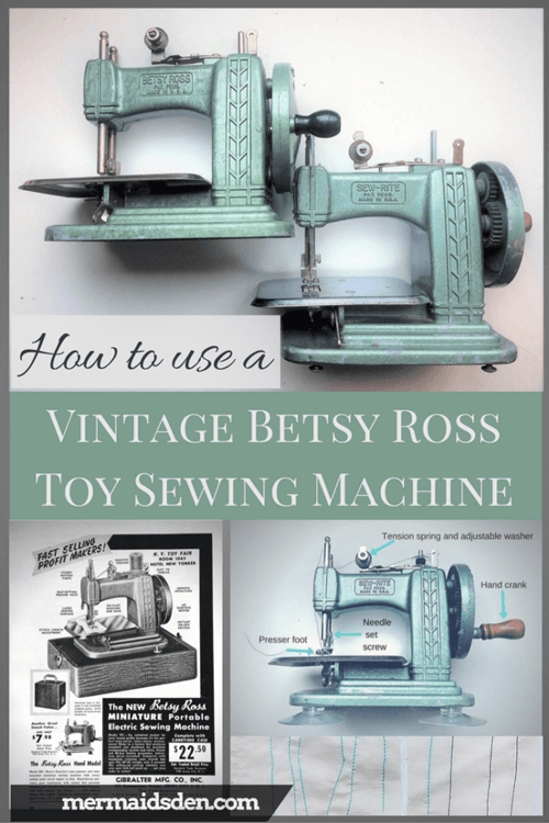 Betsy Ross Vintage Toy Sewing Machine Guide — The Mermaid's Den