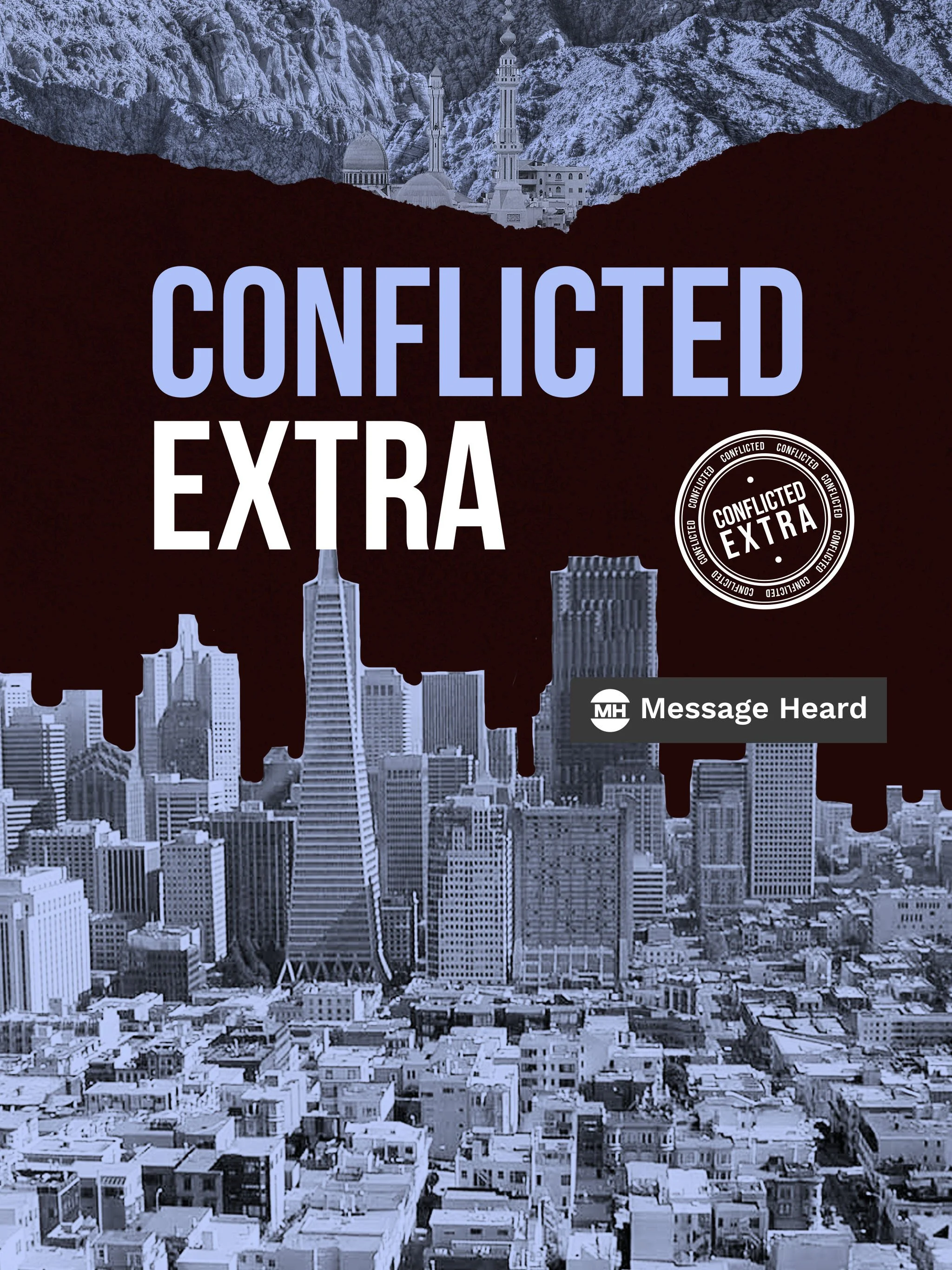 Conflicted Podcast — Message Heard