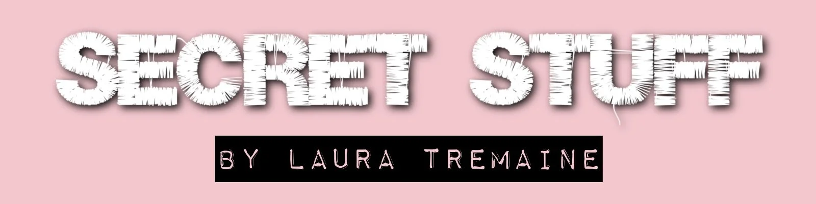 Secret Stuff — 10 Things To Tell You.