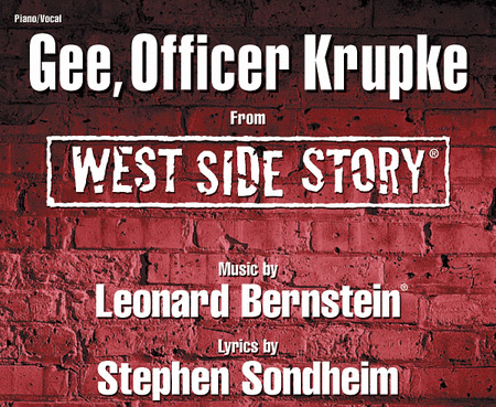 Gee Officer Krupke from West Side Story, Voice and Piano — West Side Story