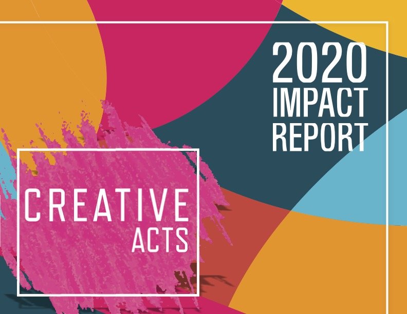 Impact Reports — Creative Acts