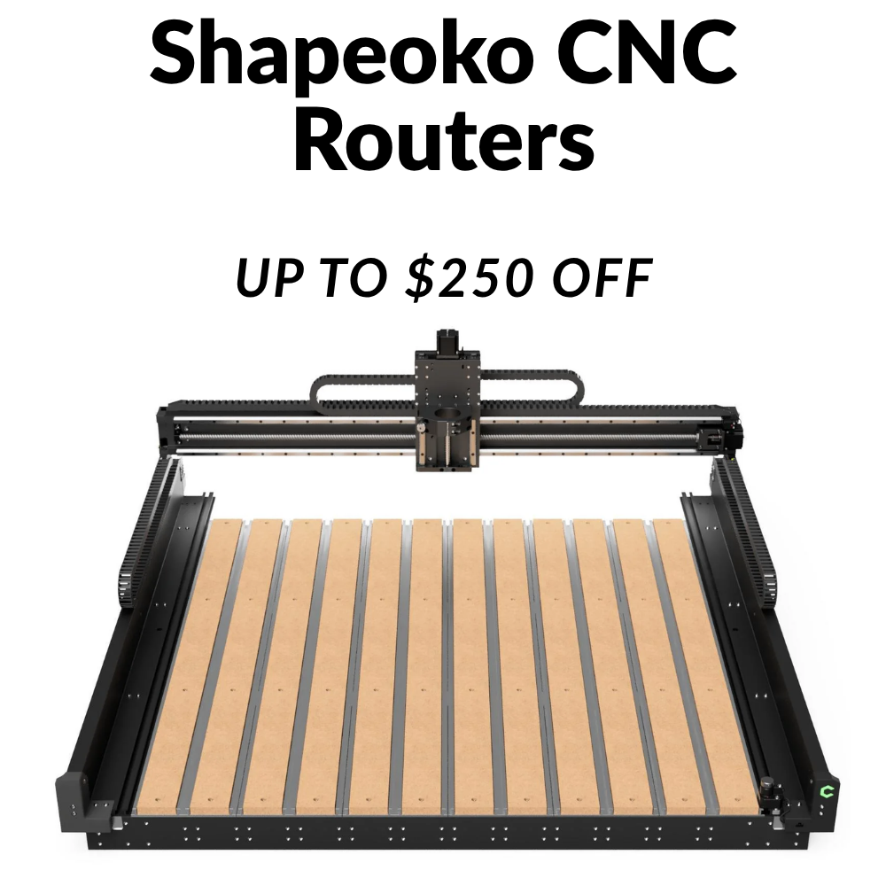 🚨 Save up to $250 on Shapeoko CNC Machines – EXTREMELY RARE Deal! 🚨 — 731 Woodworks