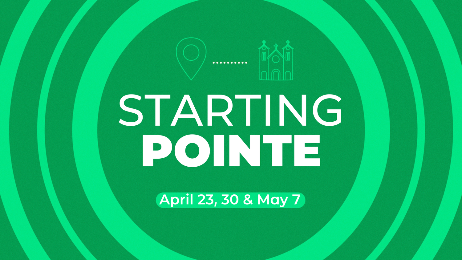 Starting Pointe - Spring 2023 — Eastpointe Christian Church