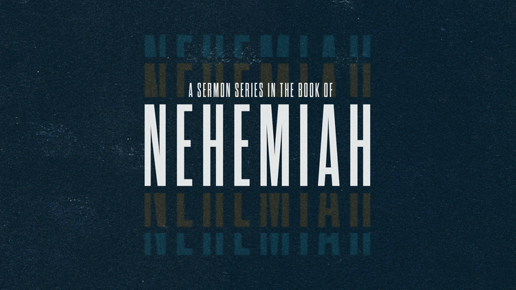 Nehemiah Sermon Series — Heights Community