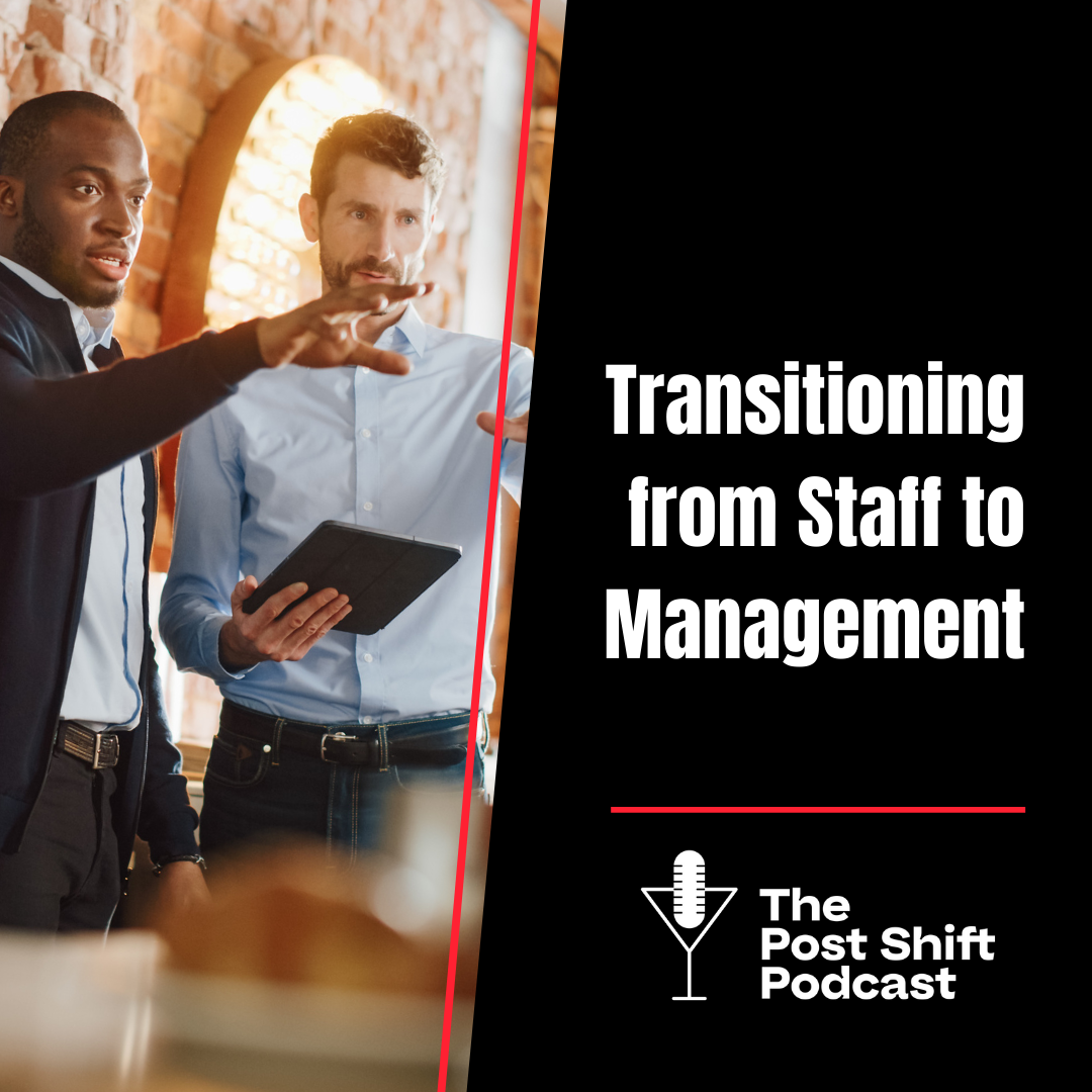 Post Shift Shot #160 - Transitioning from Staff to Management — Soole ...