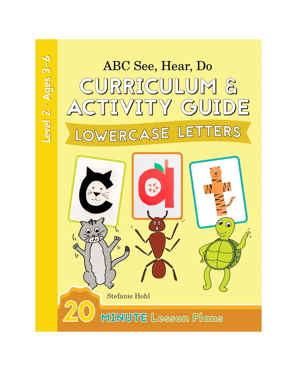ABC See, Hear, Do Level 1: Curriculum & Activity Guide, Uppercase ...
