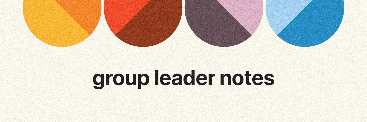 Connection Group Leader Notes — Bridge City Church