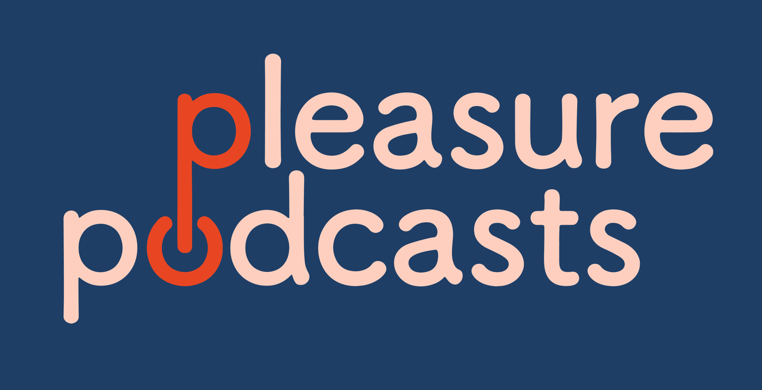 Pleasure Podcasts
