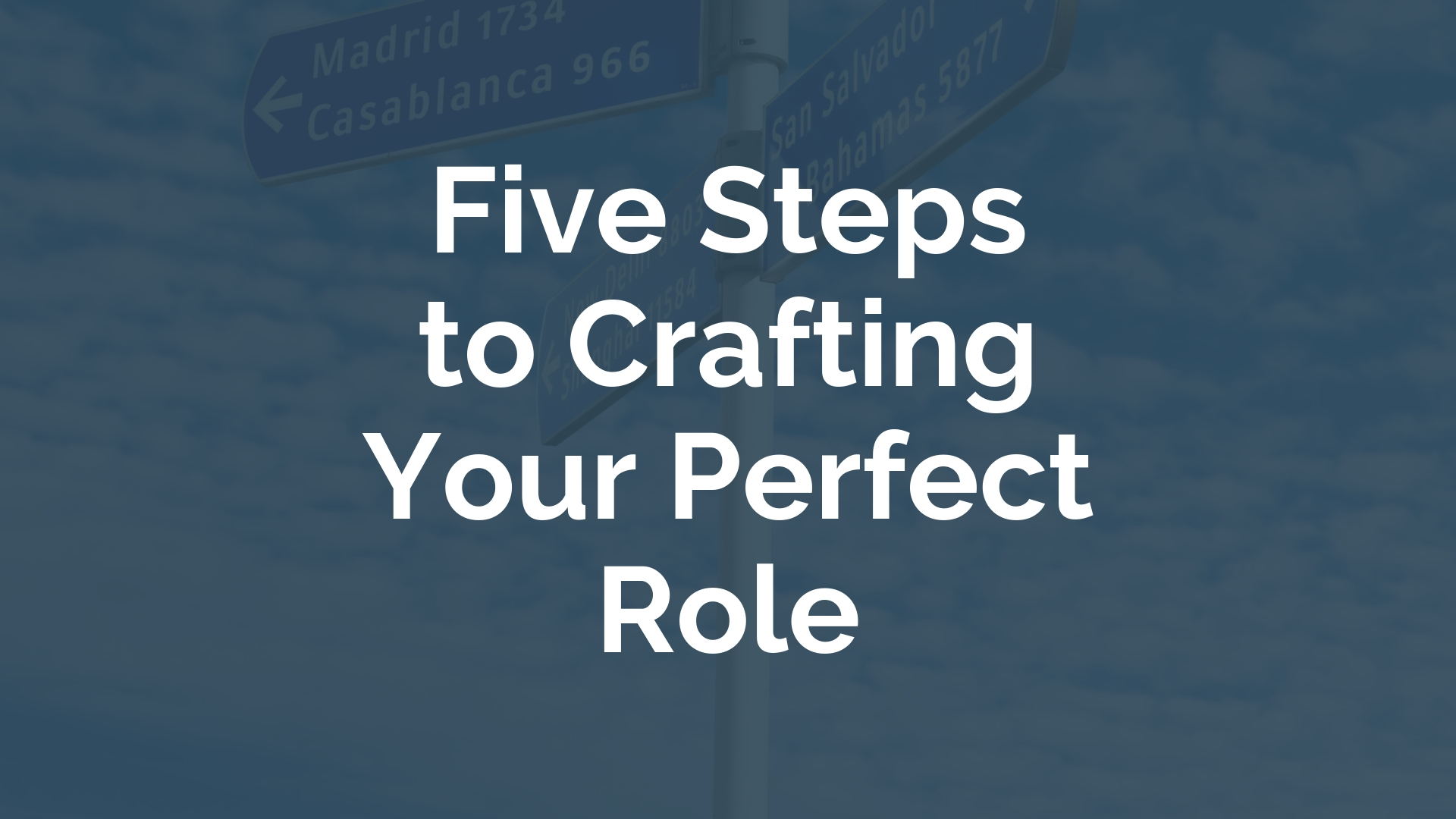 Five Steps to Crafting Your Perfect Role | myHRfuture