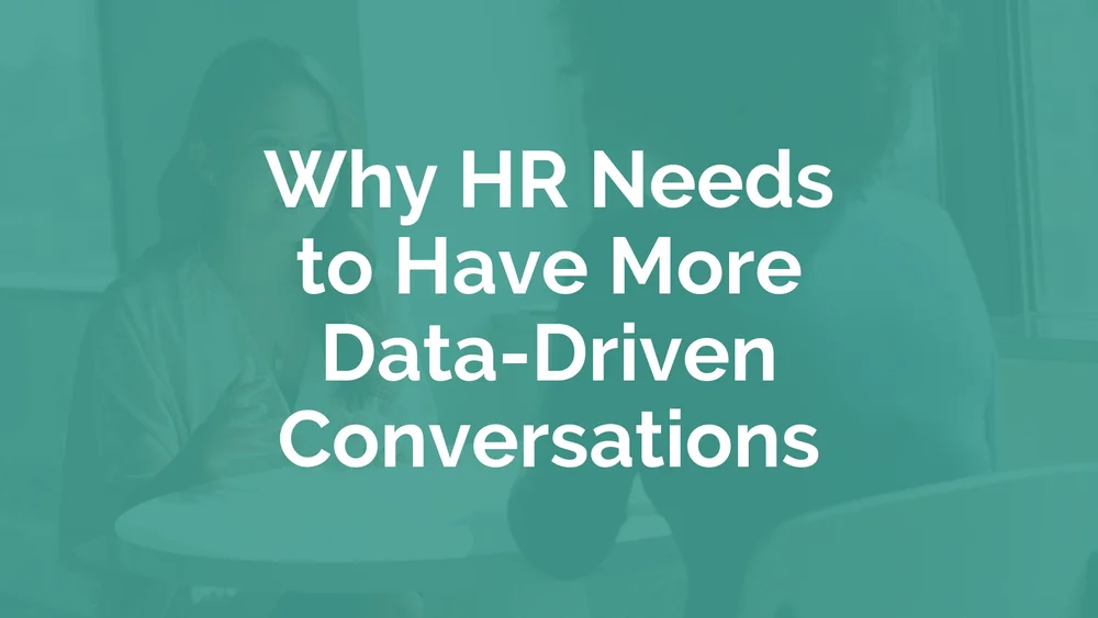 Why HR Needs to Have More Data-Driven Conversations | myHRfuture