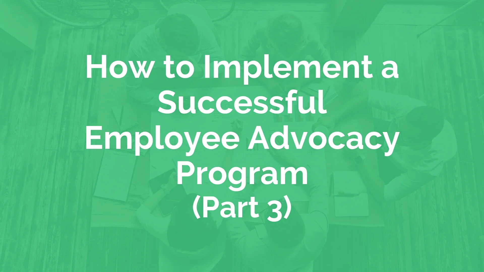 How to Implement a Successful Employee Advocacy Program | myHRfuture