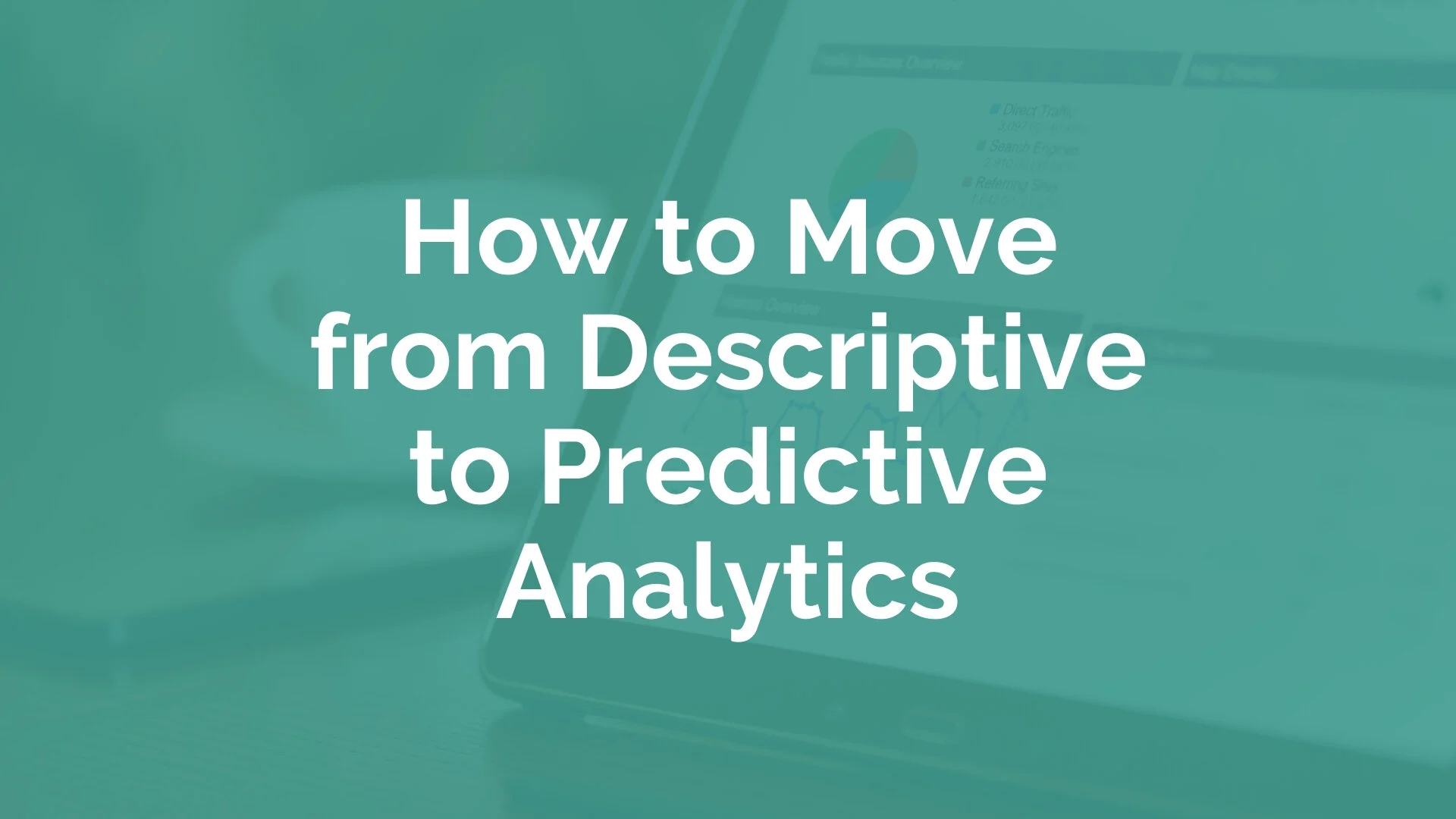 How to Move from Descriptive to Predictive Analytics | myHRfuture
