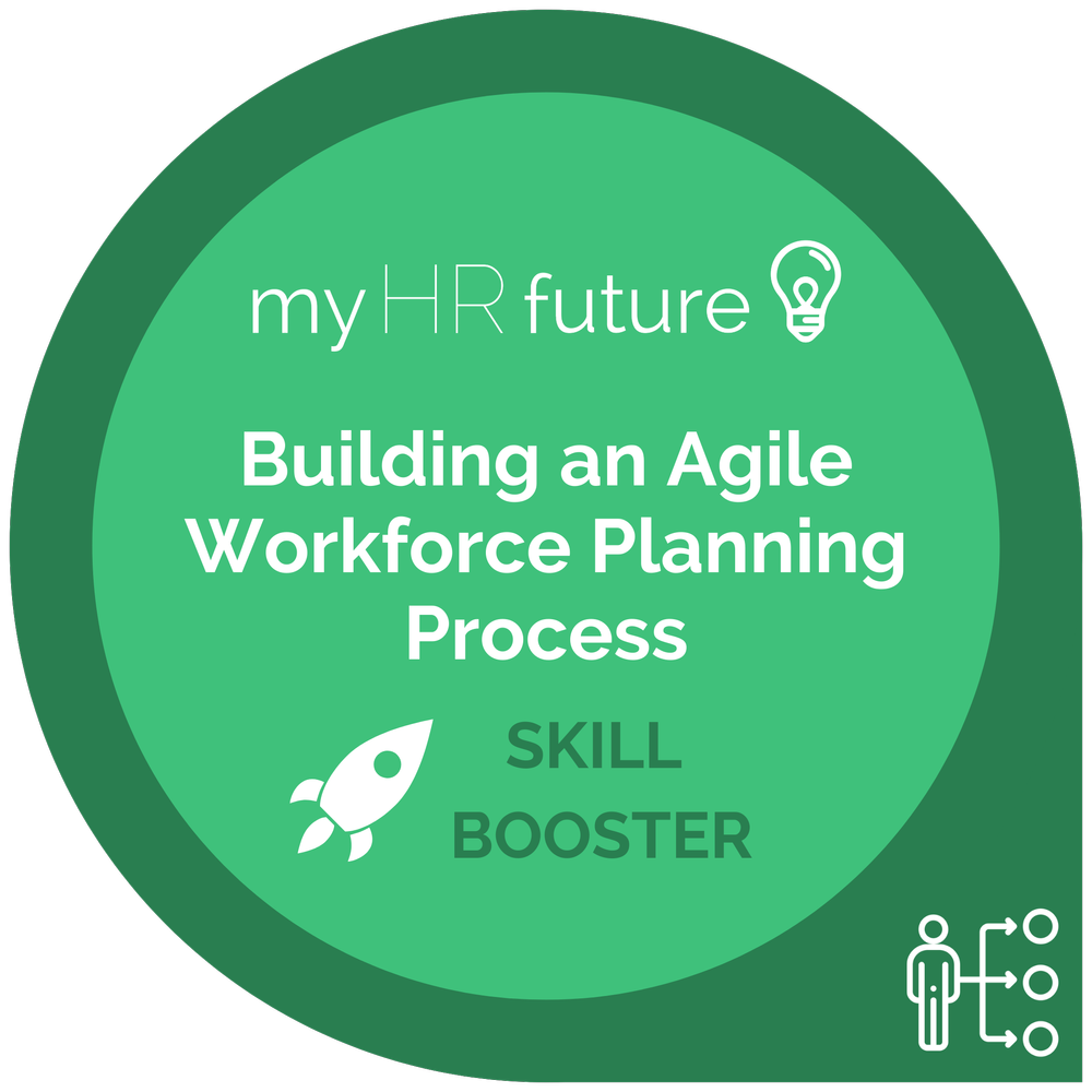 Building an Agile Workforce Planning Process Training Course | myHRfuture