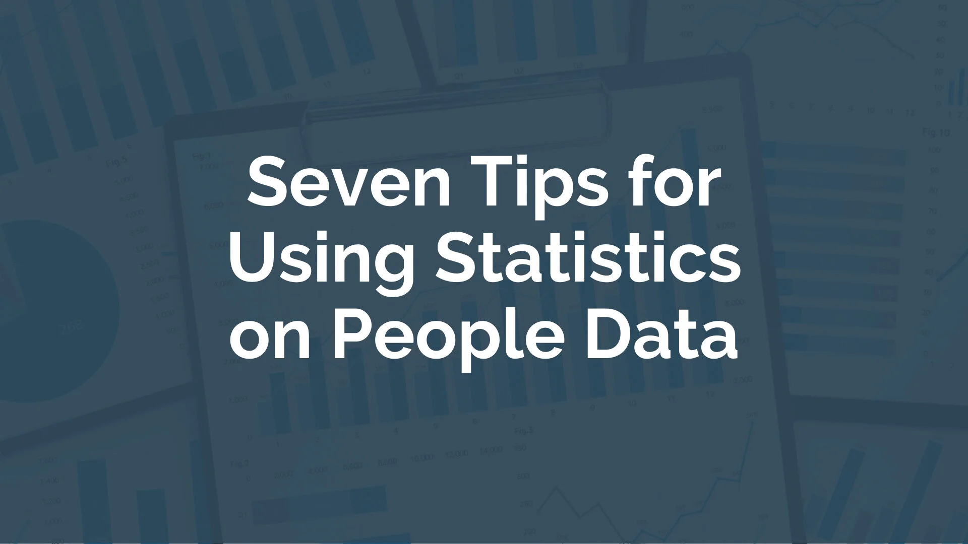 Seven Tips for using Statistics on People Data | myHRfuture