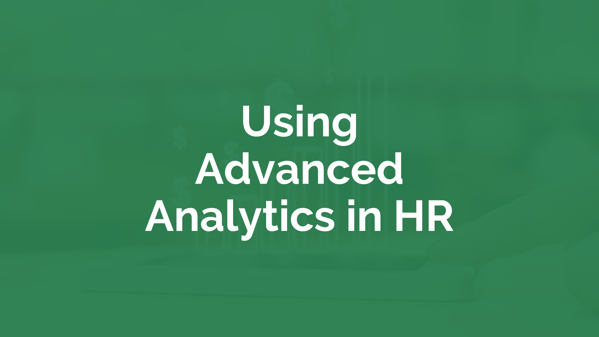 Using Advanced Analytics in HR | myHRfuture