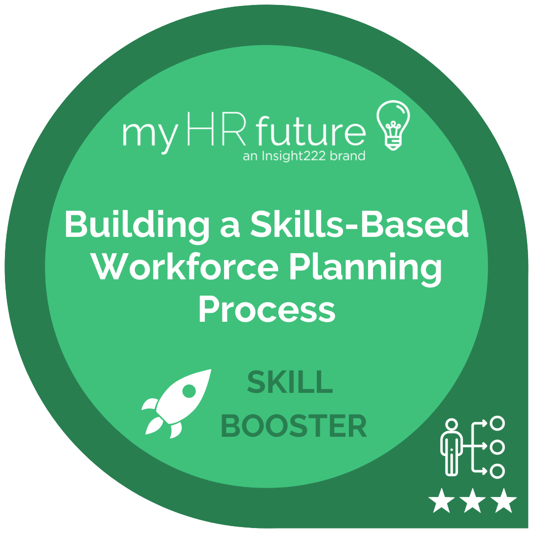 Building a Skills Based Approach to Workforce Planning | myHRfuture