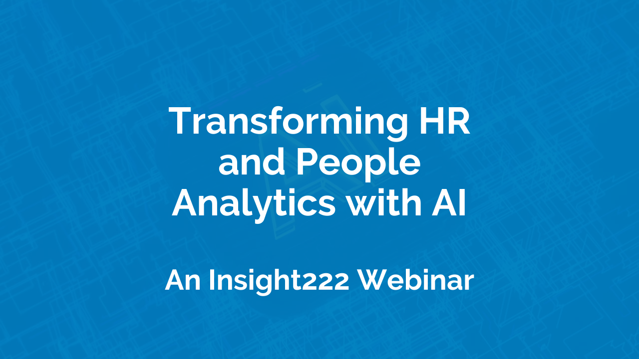 Transforming HR and People Analytics with AI – An Insight222 Webinar ...