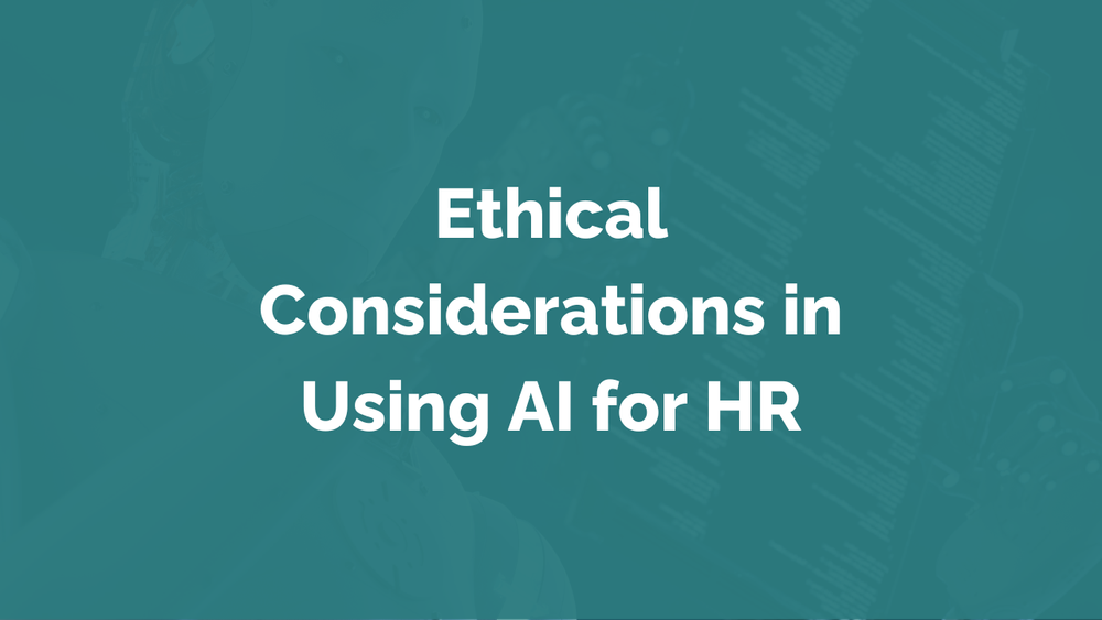 Ethical Considerations in Using AI for HR | myHRfuture