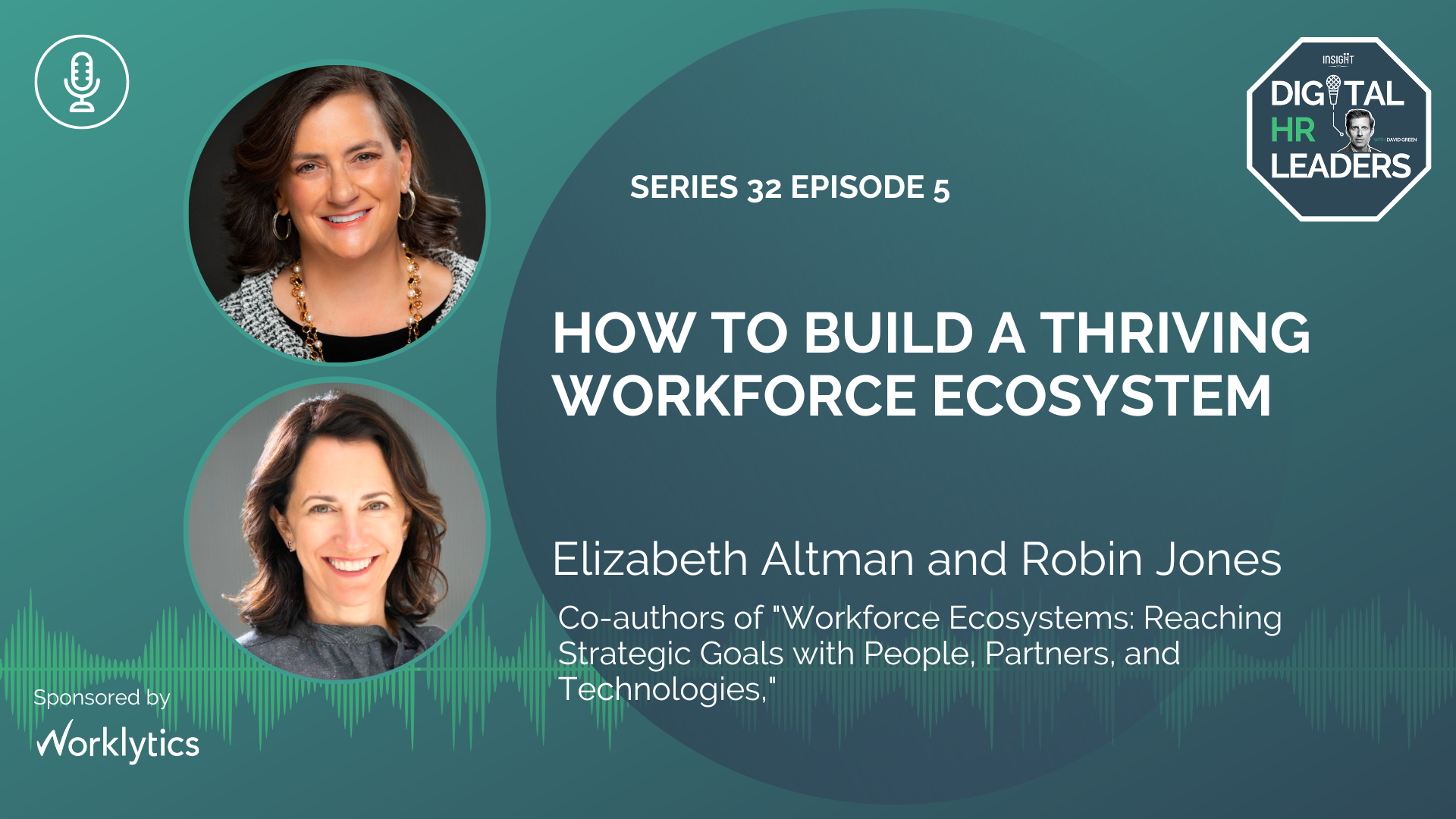Episode 160: How to Build a Thriving Workforce Ecosystem | myHRfuture
