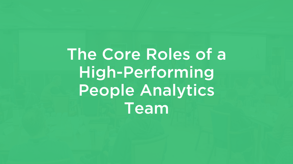 The Core Roles of a High-Performing People Analytics Team | myHRfuture