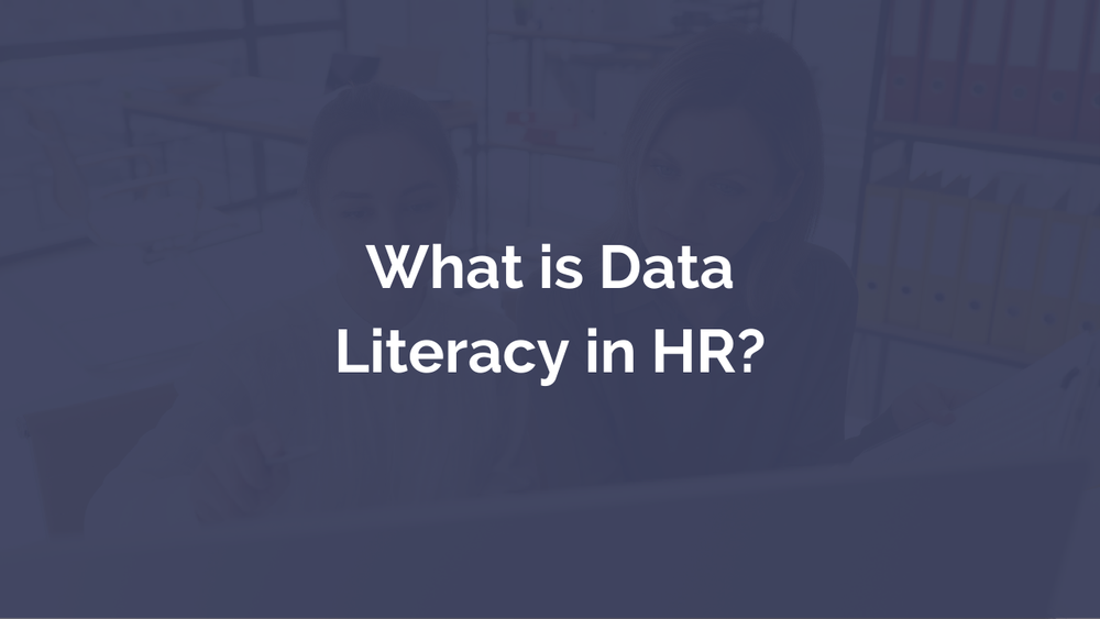 What is Data Literacy in HR? | myHRfuture