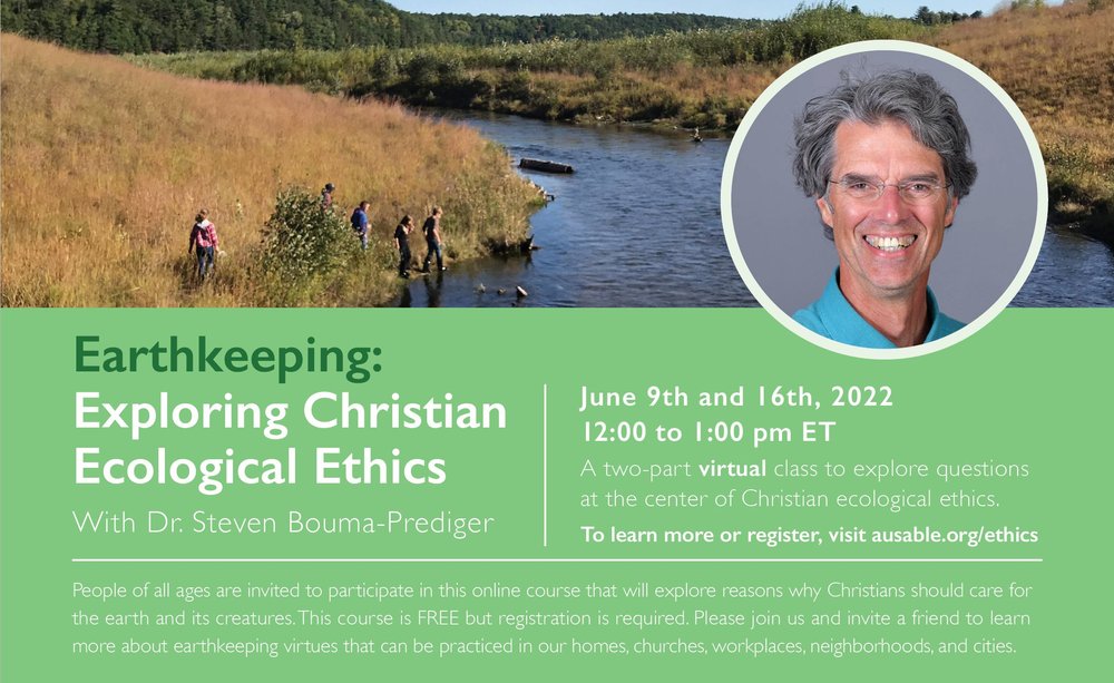 Earthkeeping: Exploring Christian Ecological Ethics — Au Sable Institute