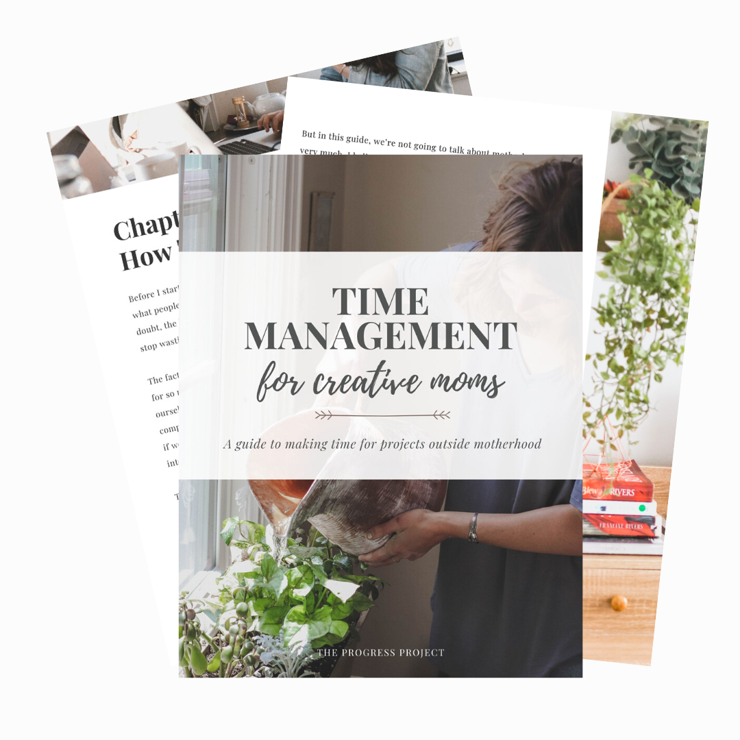 The Progress Project — Time Management for Creative Moms