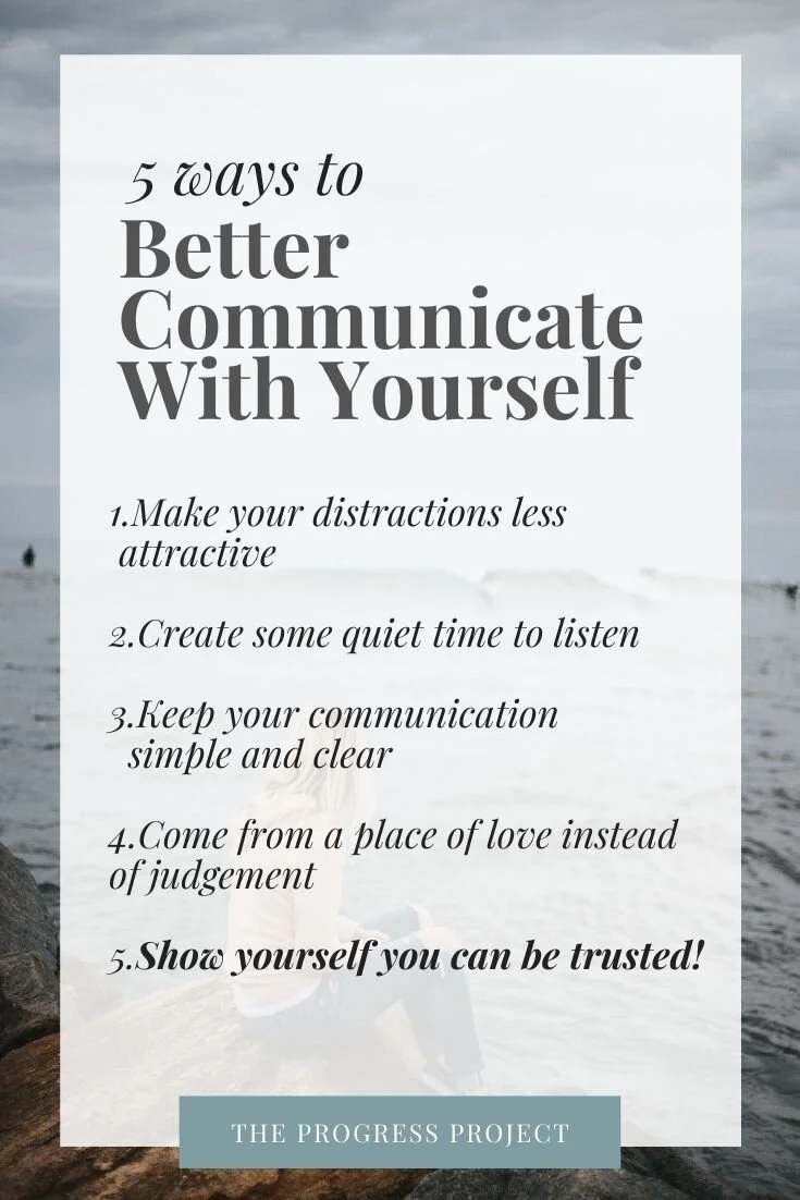 5 Ways To Better Communicate With Yourself The Progress Project 5 Ways To Better Communicate With Yourself The Progress Project